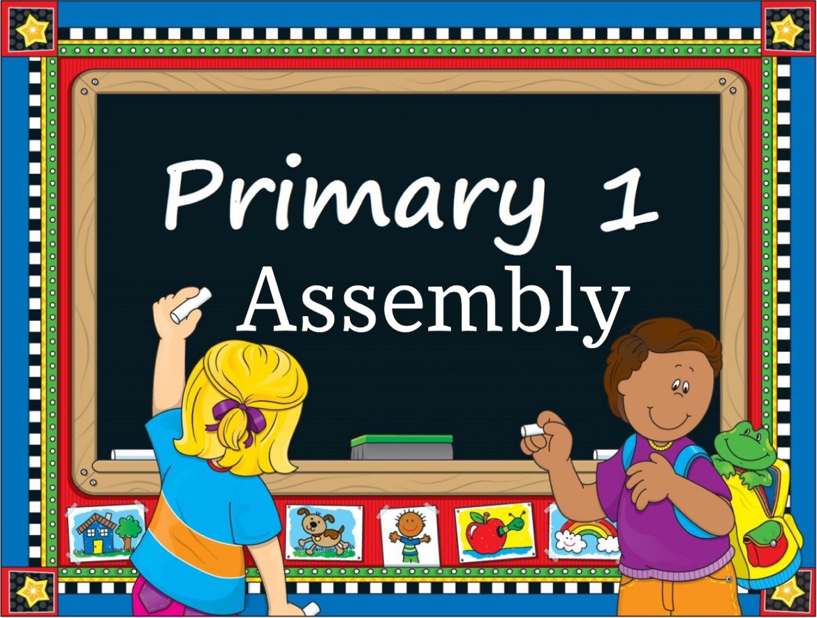 Primary One Assembly